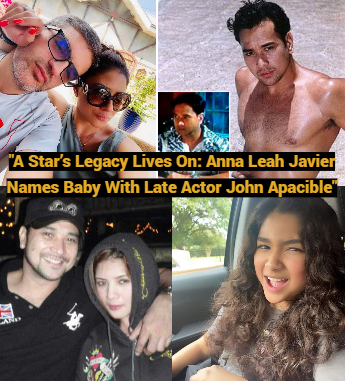"A Star’s Legacy Lives On: Anna Leah Javier Names Baby With Late Actor ...